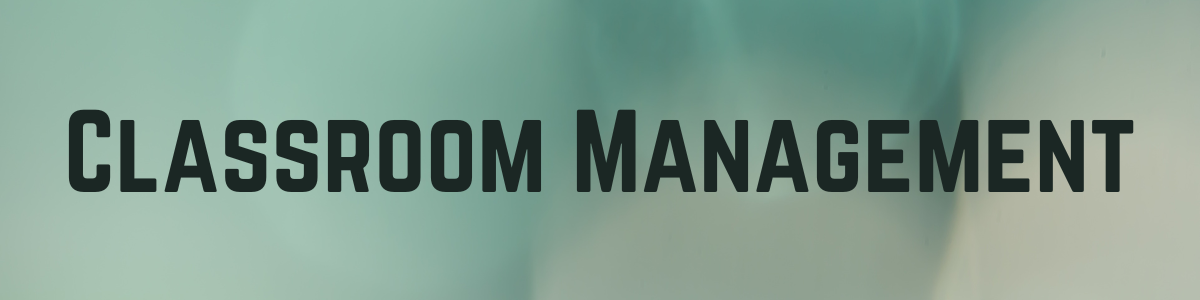 Classroom Management – Douglas College TESL 1105